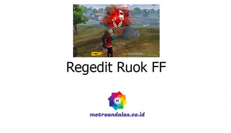 Regedit Ruok FF V6.0 Fitur Lengkap! Begini Cara Menggunakannya